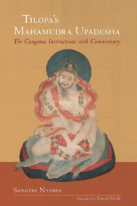 tilopa's mahamudra upadesha: the gangama instructions with commentary