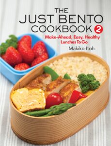 the just bento cookbook 2: make-ahead, easy, healthy lunches to go