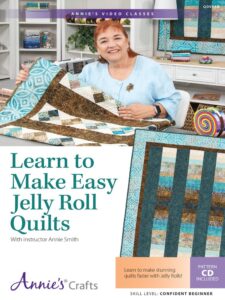 learn to make easy jelly roll quilts class dvd: with instructor annie smith