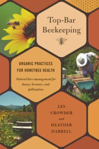 top-bar beekeeping: organic practices for honeybee health