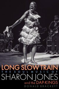 long slow train: the soul music of sharon jones and the dap-kings