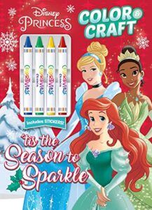 disney princess: tis the season to sparkle: color & craft with 4 big crayons and stickers