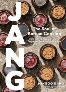 jang: the soul of korean cooking (more than 60 recipes featuring gochujang, doenjang, and ganjang)