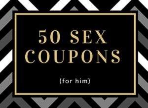 50 sex coupons: adventurous sex vouchers for him (includes some blanks too)| second edition