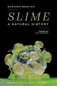 slime: a natural history