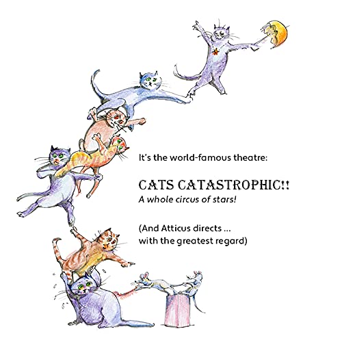 The Adventures of Atticus Caticus Scratchipuss: The funny and fantastic adventure poem for all ages