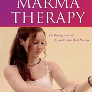 Marma Therapy: The Healing Power of Ayurvedic Vital Point Massage