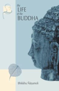 the life of the buddha: according to the pali canon