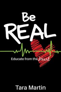 be real: educate from the heart