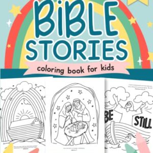 The Bible Stories Christian Coloring Book for Kids: Read and Color Your Way Through the Bible, Beginning to End