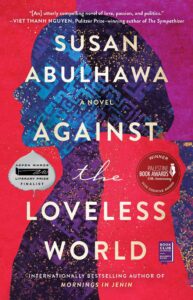 against the loveless world: a novel