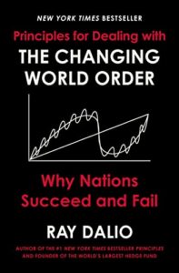 principles for dealing with the changing world order: why nations succeed and fail