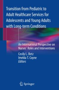 transition from pediatric to adult healthcare services for adolescents and young adults with long-term conditions: an international perspective on nurses' roles and interventions