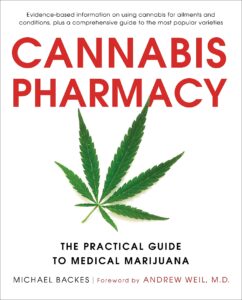 cannabis pharmacy: the practical guide to medical marijuana -- revised and updated