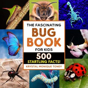 the fascinating bug book for kids: 500 startling facts! (fascinating facts)