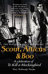 scout, atticus & boo: a celebration of to kill a mockingbird