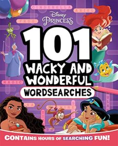 disney princess: 101 wacky and wonderful wordsearches