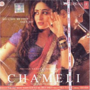 chameli(hindi music/ bollywood songs / film soundtrack / kareena kapoor / rahul bose / sunidhi chauhan / sandesh shandilya)