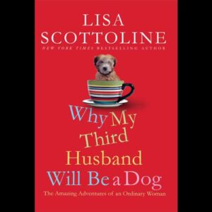 why my third husband will be a dog: the amazing adventures of an ordinary woman