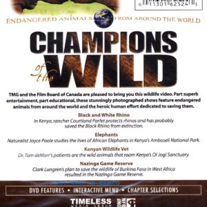 Champions of the Wild-endangered animals from around the world; Black & White Rhino, Elephants, Kenyan Wildlife Vet, Nazinga Game Reserve