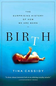 birth: the surprising history of how we are born