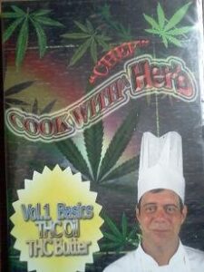 cooking with chef herb - vol.1 basics thc oil thc butter