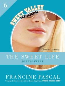 the sweet life #6: an e-serial: bittersweet (sweet valley confidential)