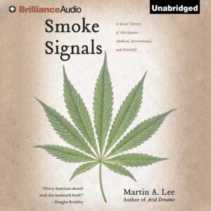 smoke signals: a social history of marijuana - medical, recreational, and scientific