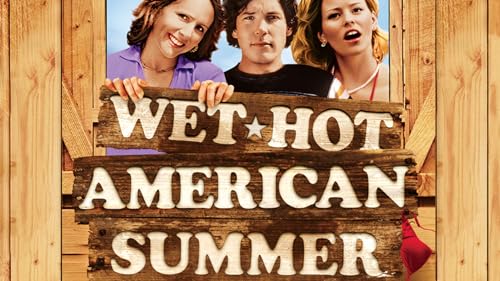 Wet Hot American Summer