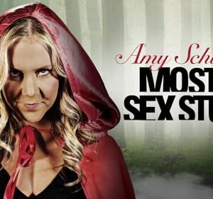 Amy Schumer: Mostly Sex Stuff