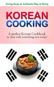 giving away an authentic way of doing korean cooking: a perfect korean cookbook to start with something new today!!