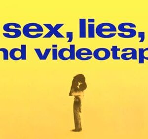 Sex, Lies And Videotape