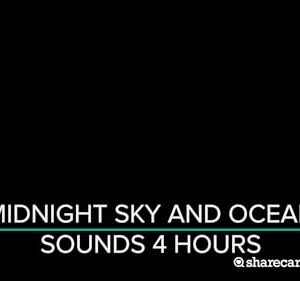 Midnight Sky & Ocean Sounds 4 hours