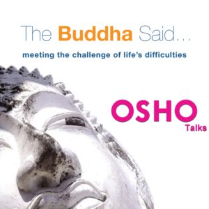 the buddha said: meeting the challenge of life's difficulties