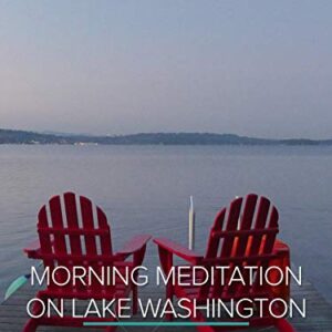 Morning Meditation on Lake Washington