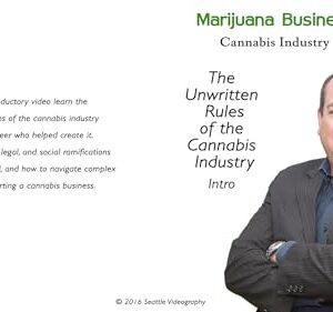 The Unwritten Rules of the Cannabis Industry: Intro, Marijuana Business Series