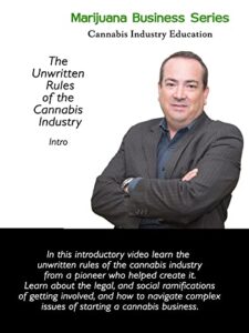 the unwritten rules of the cannabis industry: intro, marijuana business series