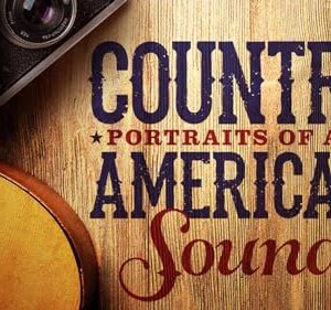 Country: Portraits of an American Sound