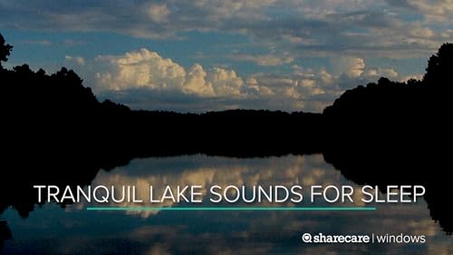 Tranquil Lake Sounds for Sleep 8 Hours