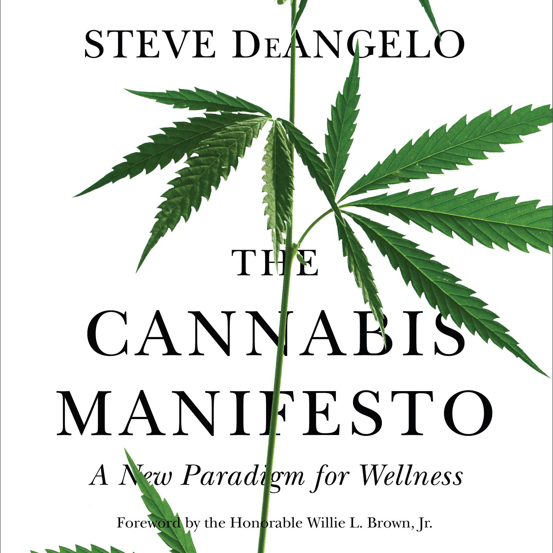 The Cannabis Manifesto: A New Paradigm for Wellness