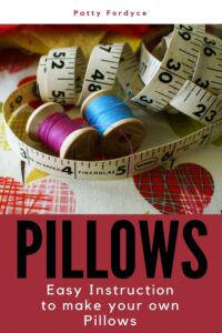 pillows: easy instructions for making pillows