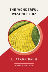 the wonderful wizard of oz (amazonclassics edition)