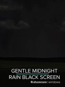 gentle midnight rain black screen 9 hours