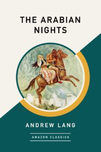 the arabian nights (amazonclassics edition)