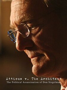 atticus v. the architect: the political assassination of don siegelman