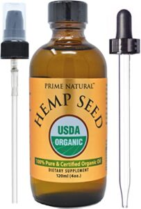 prime natural organic hemp seed oil 4oz - usda certified - sativa oil - pure, cold pressed, virgin, unrefined, vegan, food grade - high omega 3 6 9 fatty acids - good for face, body, skin & hair care