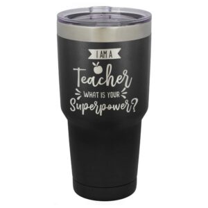 i am a teacher what is your superpower black 30 oz tumbler with straw and slide top lid | stainless steel travel mug | compare to yeti rambler