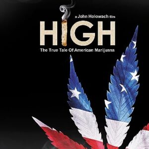 High: The True Tale Of American Marijuana