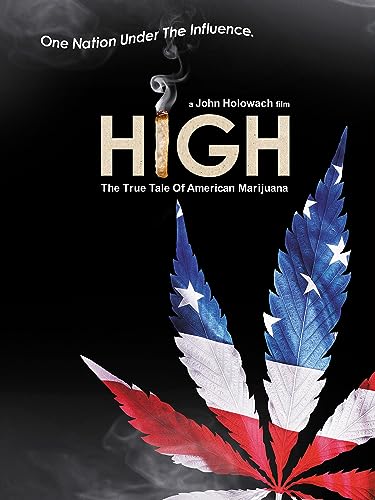 High: The True Tale Of American Marijuana