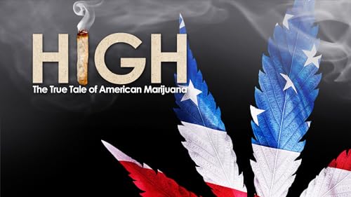 High: The True Tale Of American Marijuana